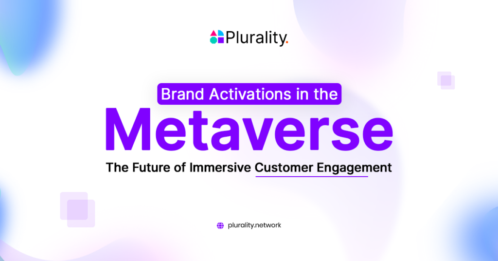 Metaverse Brand Activations: Future of Customer Engagement