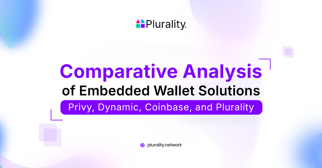 Comparing Embedded Wallet Solutions With Plurality Network